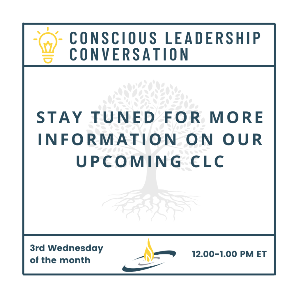 Join the Conversation: Conscious Leadership Conversations